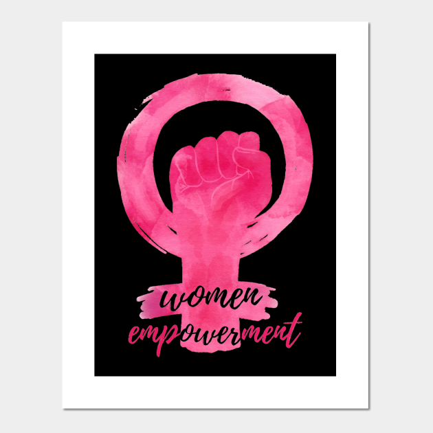 Women Empowerment Women Empowerment Posters And Art Prints Teepublic